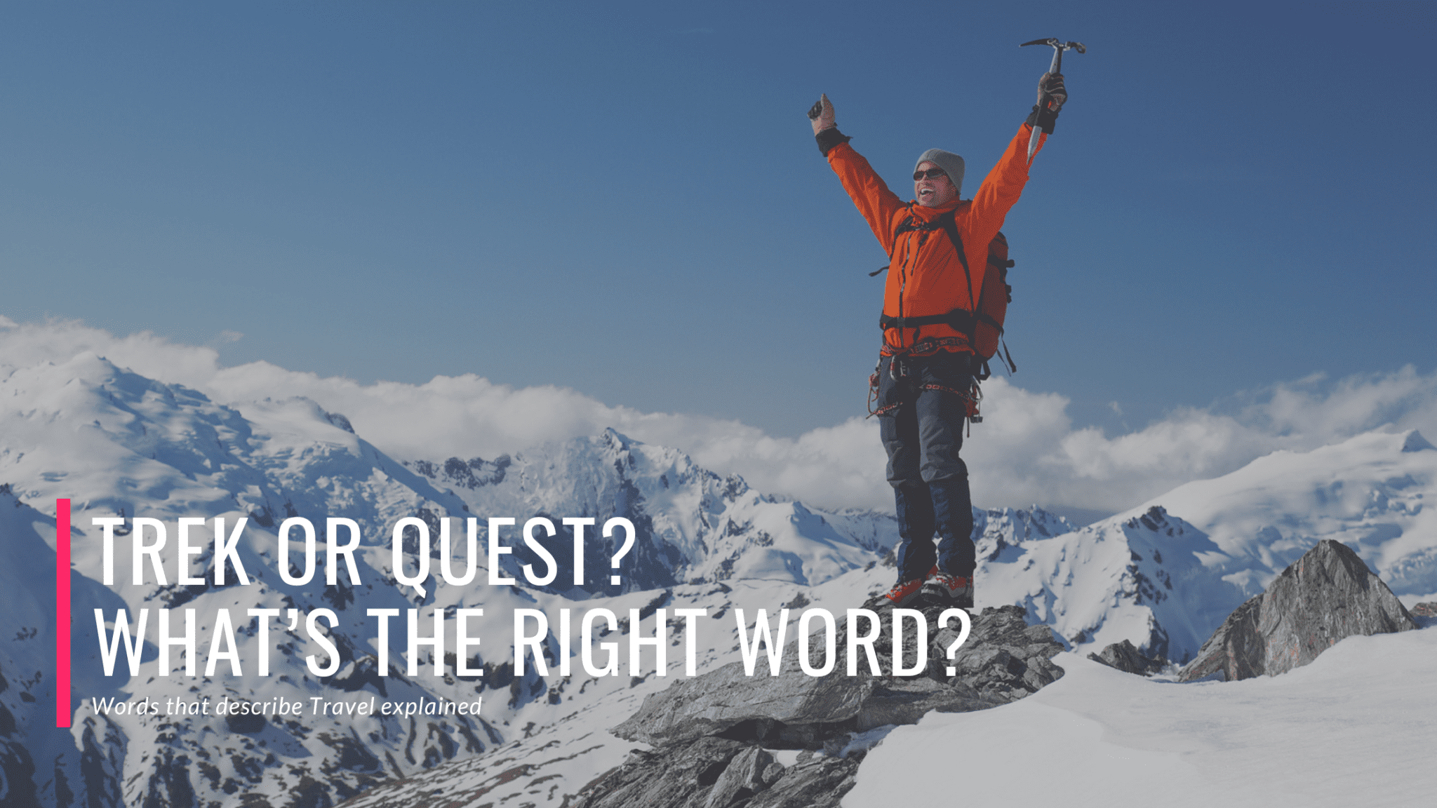 Words that describe Travel - The Language of Wanderlust | TravelTrained